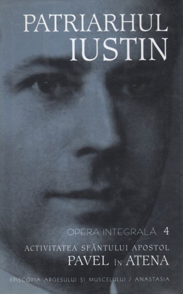 Activitatea Sfântului Apostol Pavel în Atena. Opera integrală 4 – Carte Ortodoxa