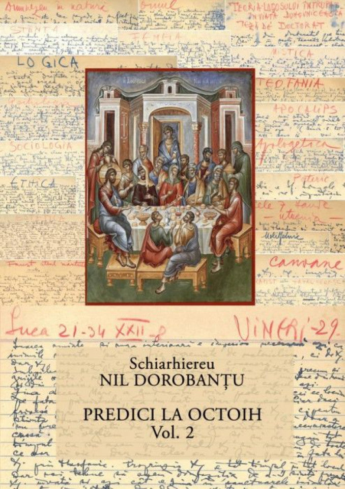 Ier. Nil Dorobanțu - Scrieri 38 - Predici la Octoih vol. 2 – Carte Ortodoxa
