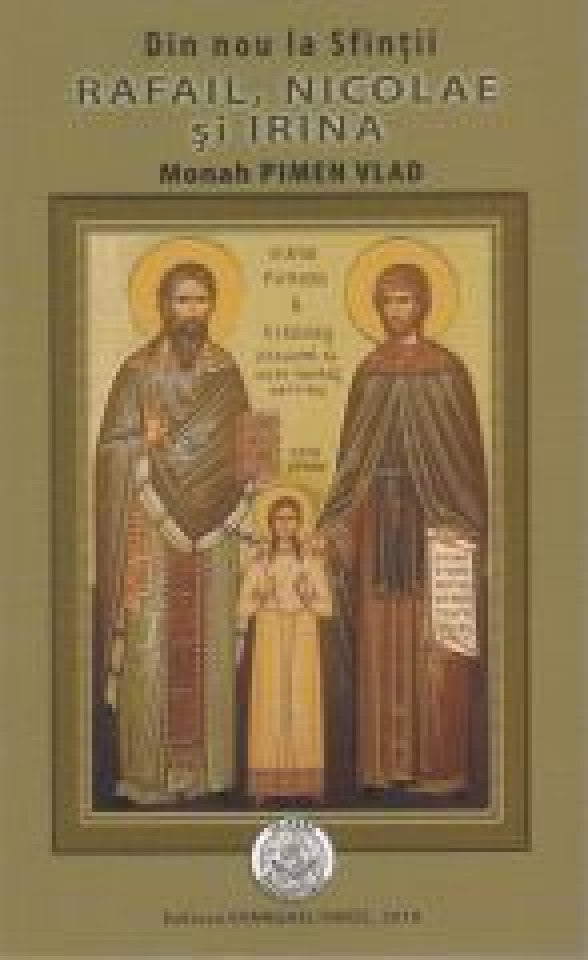 Din nou la Sfinţii Rafail, Nicolae şi Irina – Carte Ortodoxa