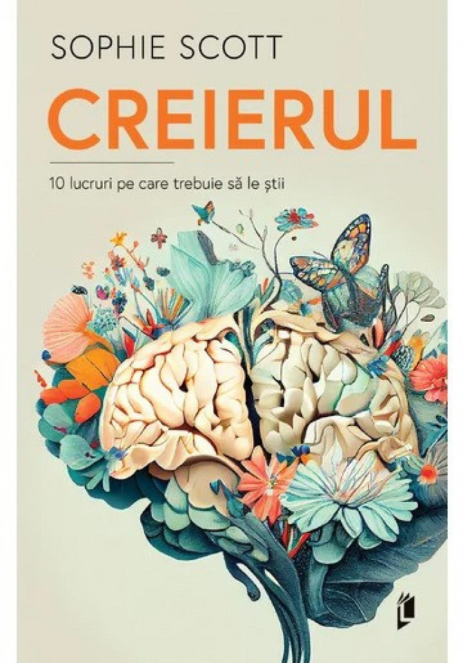 Creierul. 10 lucruri pe care trebuie să le știi – Carte Ortodoxa