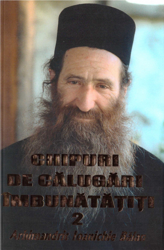 Chipuri de calugari imbunatatiti. Vol. 2 – Carte Ortodoxa