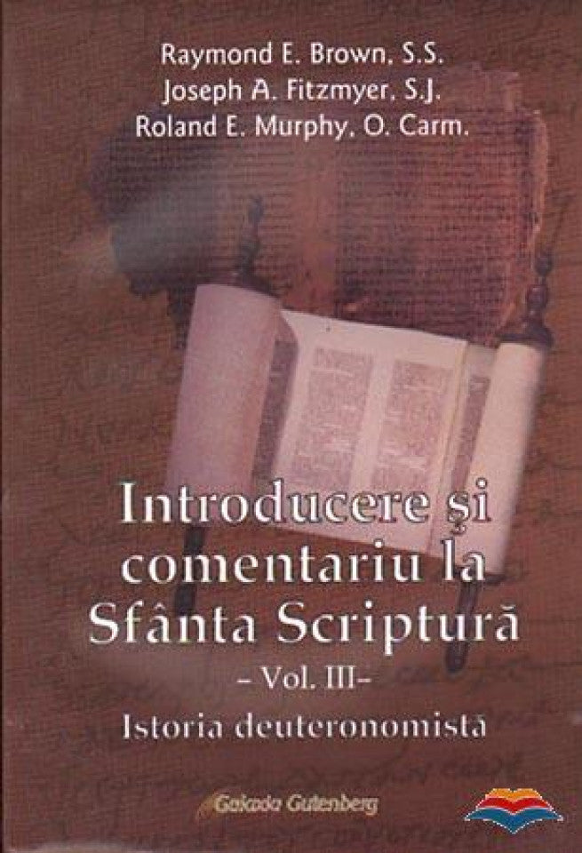 Introducere si comentariu la Sfanta Scriptura. Vol. 3: Istoria ...