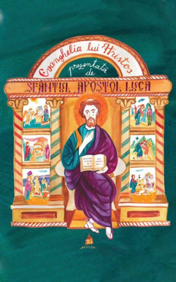 Evanghelia lui Hristos prezentată de Sfântul Apostol Luca – Carte Ortodoxa