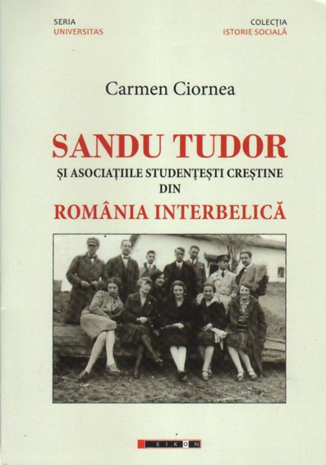 Sandu Tudor şi asociaţiile studenţeşti creştine din România interbelică ...