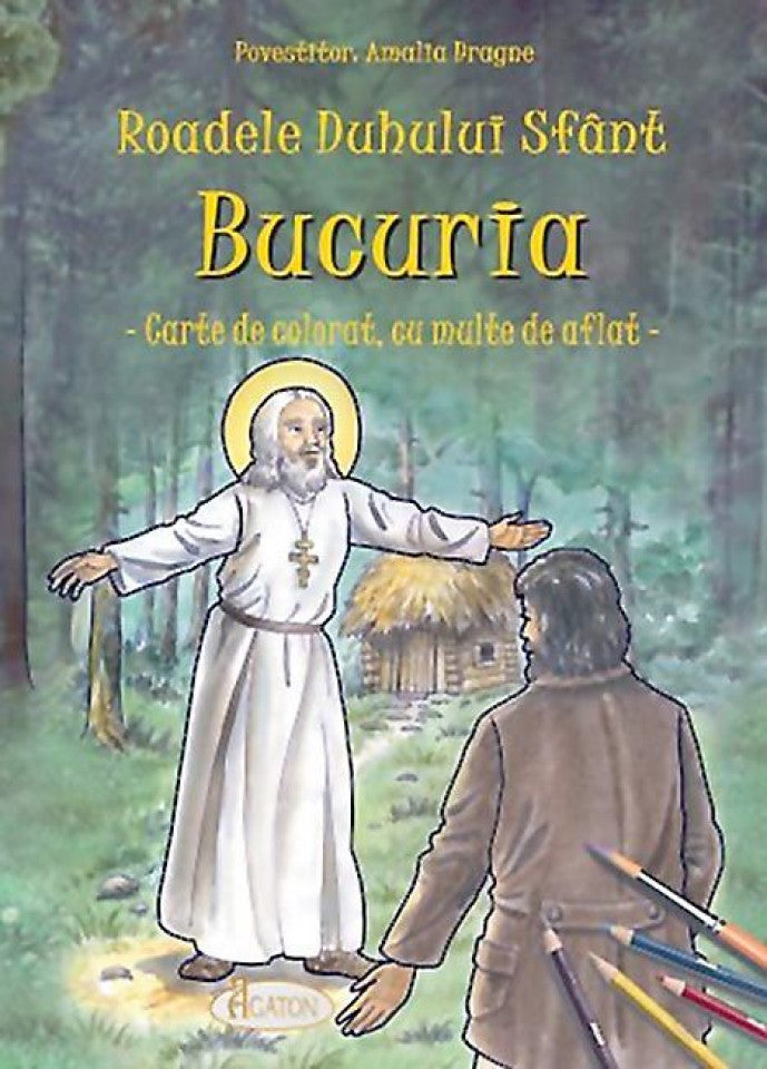Roadele Duhului Sfânt - Bucuria. Carte de colorat, cu multe de aflat ...