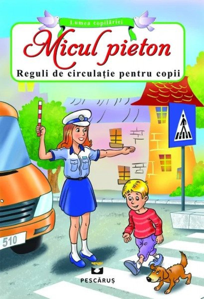 Micul pieton. Reguli de circulaţie pentru copii – Carte Ortodoxa
