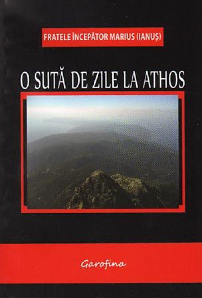 O suta de zile la Athos – Carte Ortodoxa