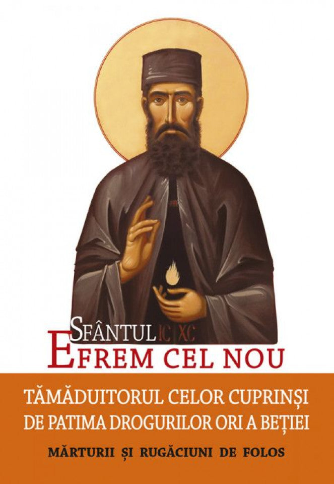 Sfântul Efrem cel Nou – Tămăduitorul celor cuprinși de patima ...